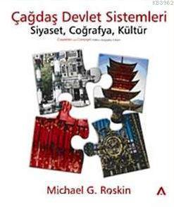 Çağdaş Devlet Sistemleri - Michael G. Roskin - 1000Kitap