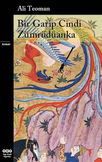 Bir Garip Cindi Zümrüdüanka - Ali Teoman - 1000Kitap