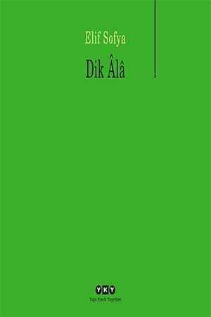 Dik Ala - Elif Sofya - 1000Kitap