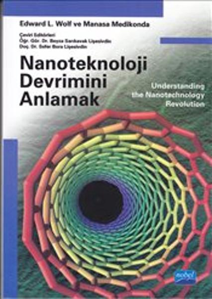 Nanoteknoloji Devrimini Anlamak - Edward L. Wolf - 1000Kitap