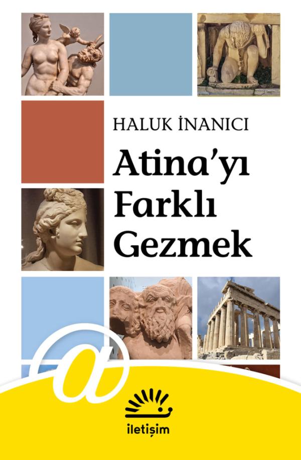 Atina'yı Farklı Gezmek - Haluk İnanıcı - 1000Kitap