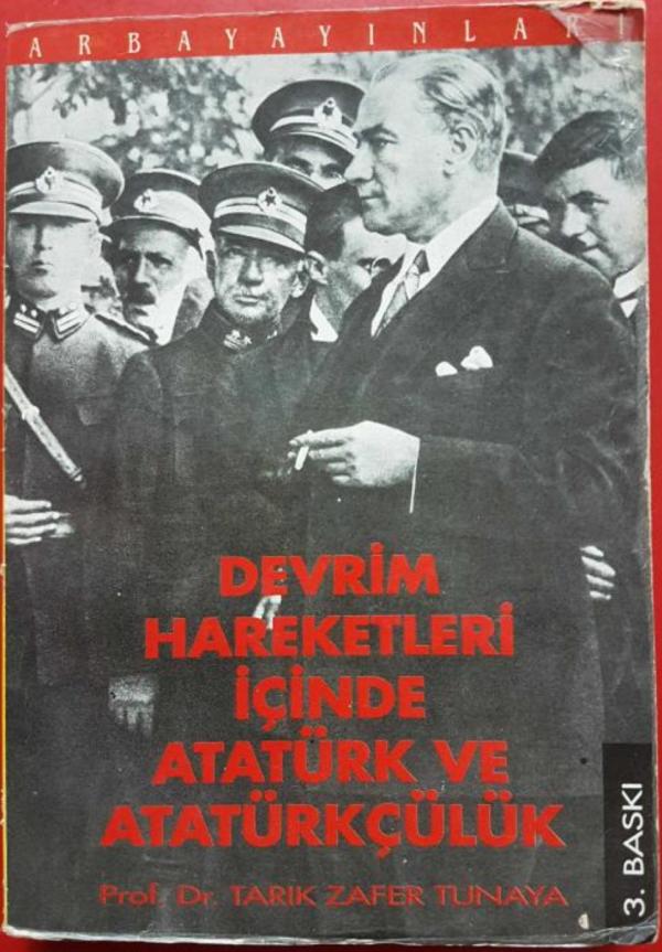 Devrim Hareketleri İçinde Atatürk ve Atatürkçülük - Tarık Zafer Tunaya ...
