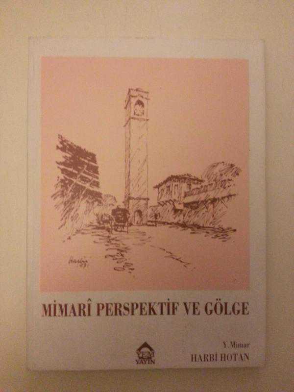 Mimari Perspektif ve Gölge - Harbi Hotan - 1000Kitap