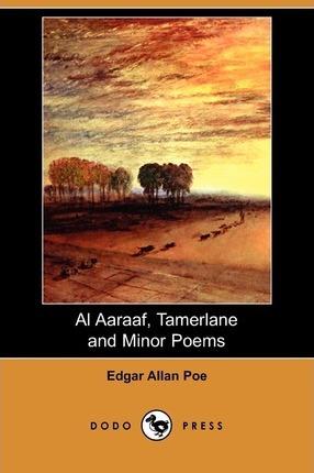 El Aaraaf, Tamarlane and Minor Poems Sözleri ve Alıntıları - 1000Kitap