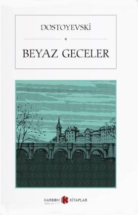 Beyaz Geceler - Fyodor Dostoyevski - 1000Kitap