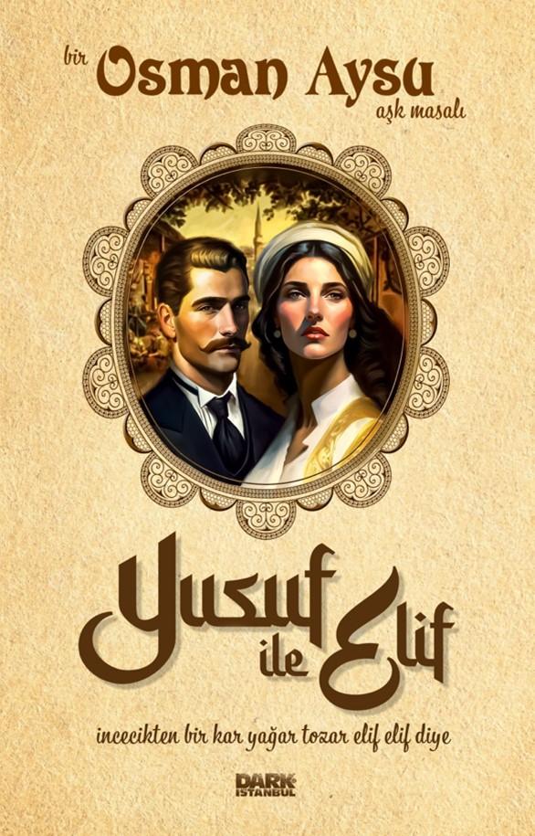 Yusuf ile Elif - Osman Aysu - 1000Kitap