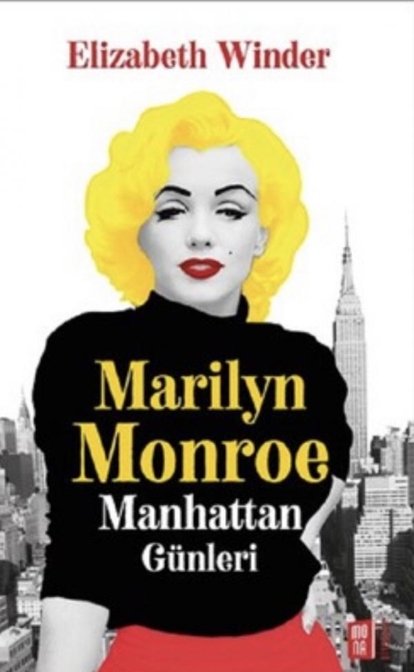 Marilyn Monroe - Manhattan Günleri - Elizabeth Winder - 1000Kitap