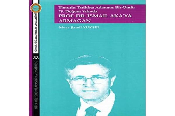 Timurlu Tarihine Adanmış Bir Ömür 75. Doğum Yılında: Prof. Dr. İsmail ...