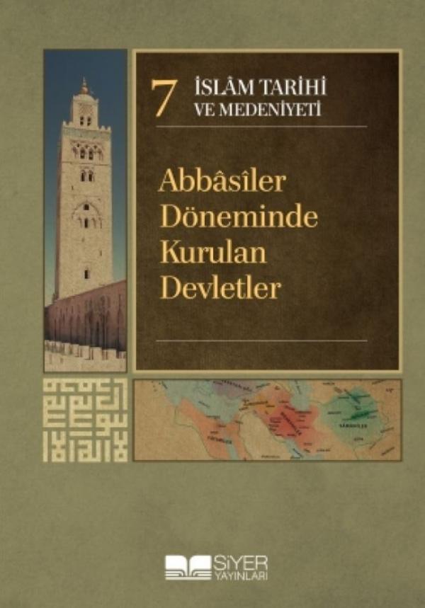Abbâsîler Döneminde Kurulan Devletler - Kolektif - 1000Kitap