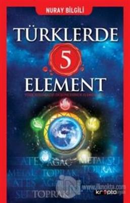 Türklerde 5 Element - Nuray Bilgili - 1000Kitap