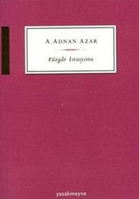 Rüzgar İstasyonu - A. Adnan Azar - 1000Kitap