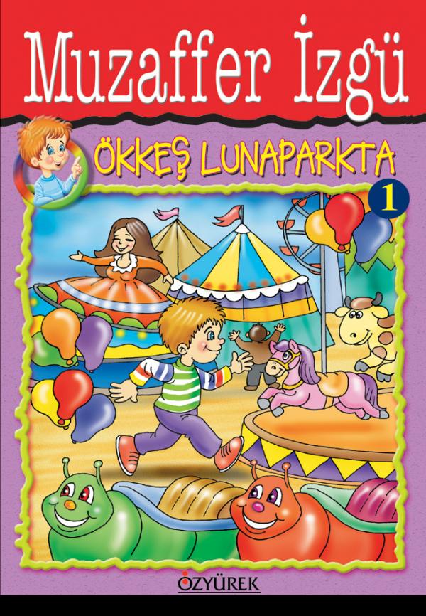 Ökkeş Lunaparkta - Muzaffer İzgü - 1000Kitap