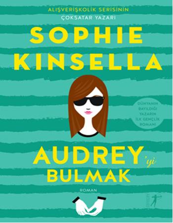 Audrey'yi Bulmak - Sophie Kinsella - 1000Kitap