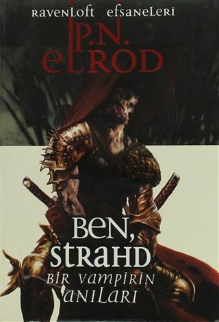 Ben, Strahd - Bir Vampirin Anıları - P. N. Elrod - 1000Kitap