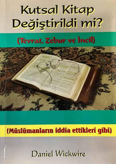 Kutsal Kitap Değiştirildi Mi? - Daniel Wickwire - 1000Kitap