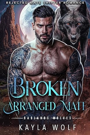 Broken Arranged Mate - Kayla Wolf - 1000Kitap