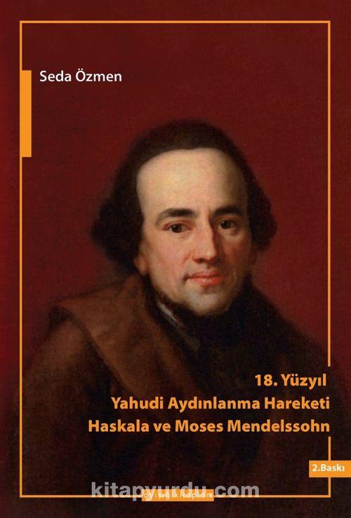 18.Yüzyıl Yahudi Aydınlanma Hareketi Haskala ve Moses Mendelssohn ...