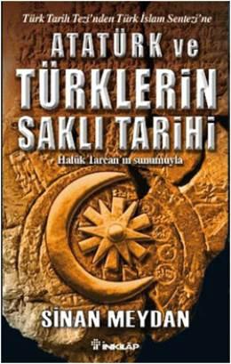 Atatürk ve Türklerin Saklı Tarihi - Sinan Meydan - 1000Kitap